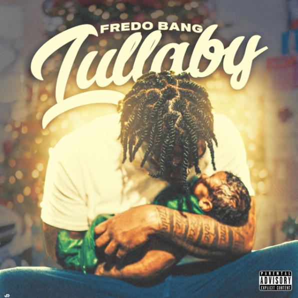Fredo Bang Celebrates Fatherhood With "Lullaby"