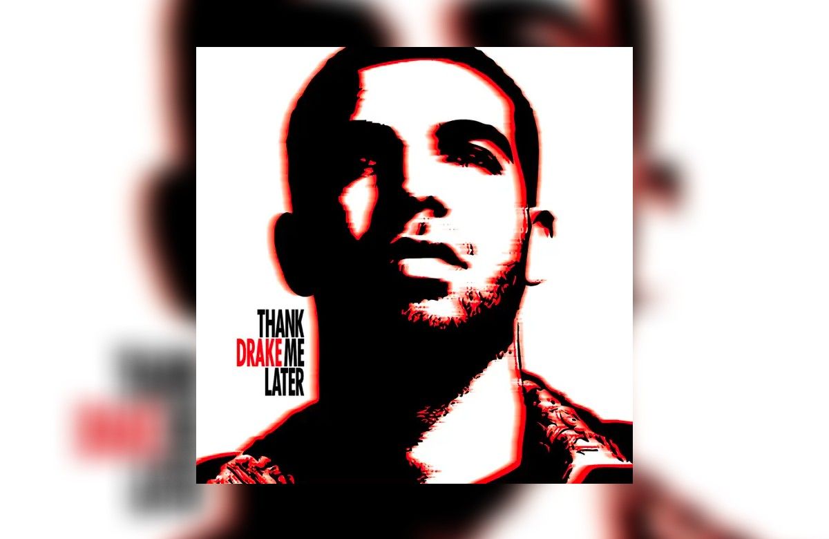 How Drake's "Thank Me Later" Became A Classic