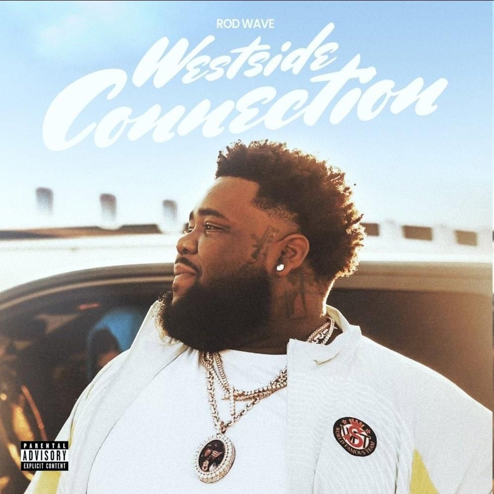 Rod Wave Is Feeling All Sorts Of Confusing Emotions On "Westside ...