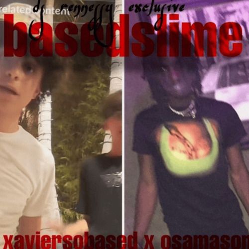 xaviersobased & OsamaSon Link For Quick 4-Track EP "#BASEDSLiME"