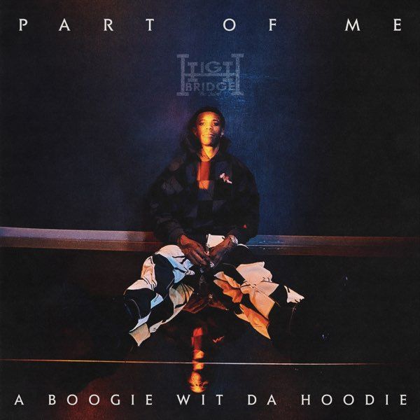 Part Of Me – A Boogie Wit Da Hoodie