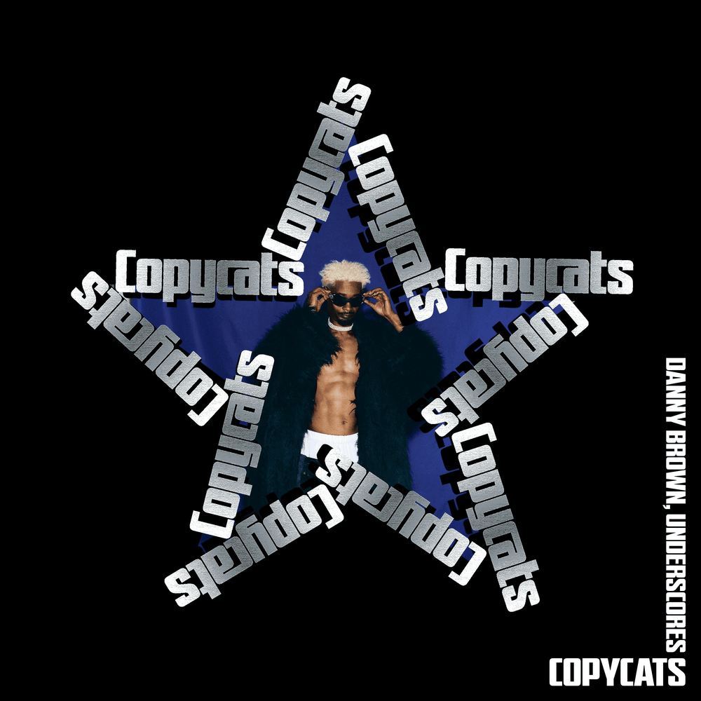 Copycats - Song by Danny Brown featuring Underscores