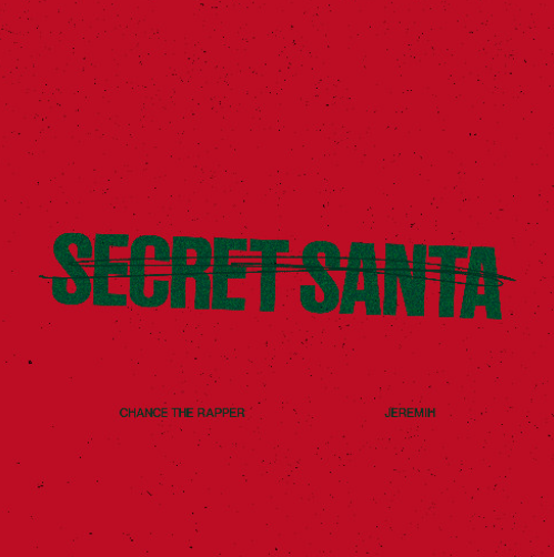 Secret Santa - EP by Chance The Rapper & Jeremih