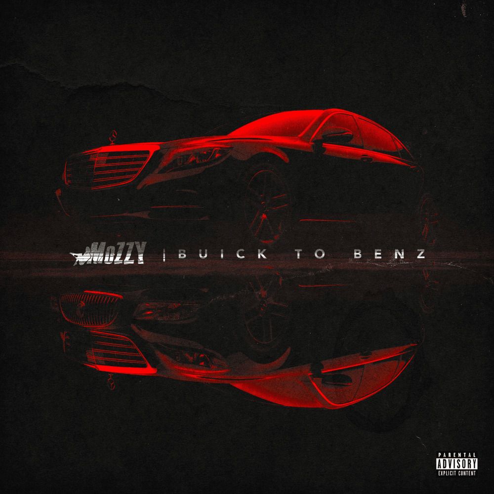 BUICK TO BENZ - Song by Mozzy