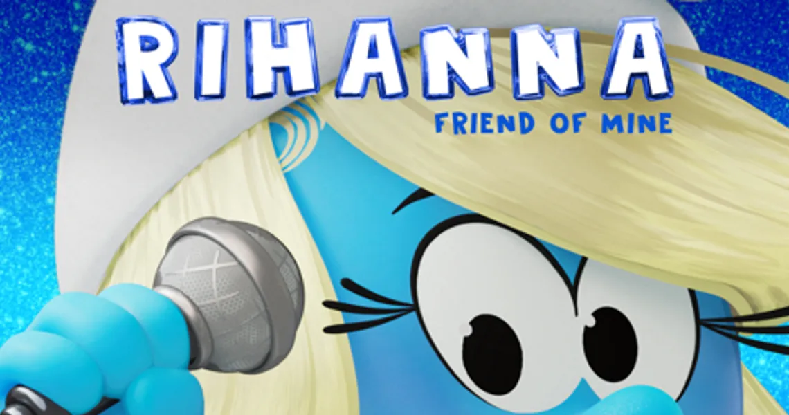 Rihanna Hooks Smurfette Up With Anthem "Friend of Mine"