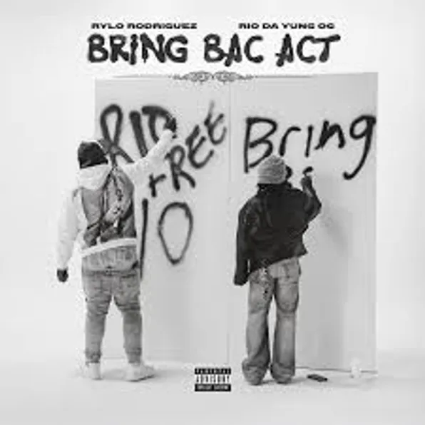 Rylo Rodriguez & Rio Da Yung Og Trade Passionate Verses On "Bring Bac Act"