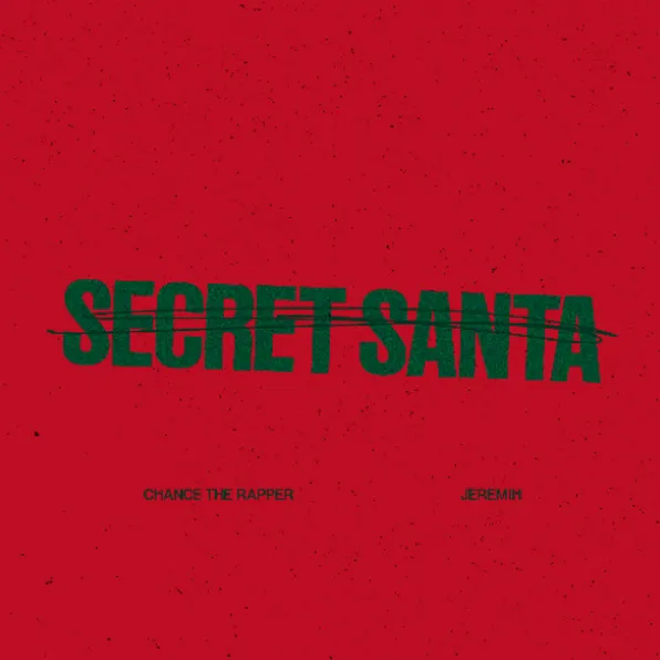 Secret Santa - EP by Chance The Rapper & Jeremih