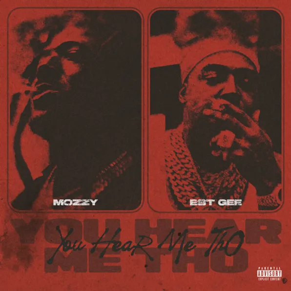 You Hear Me Tho - Song by EST Gee & Mozzy
