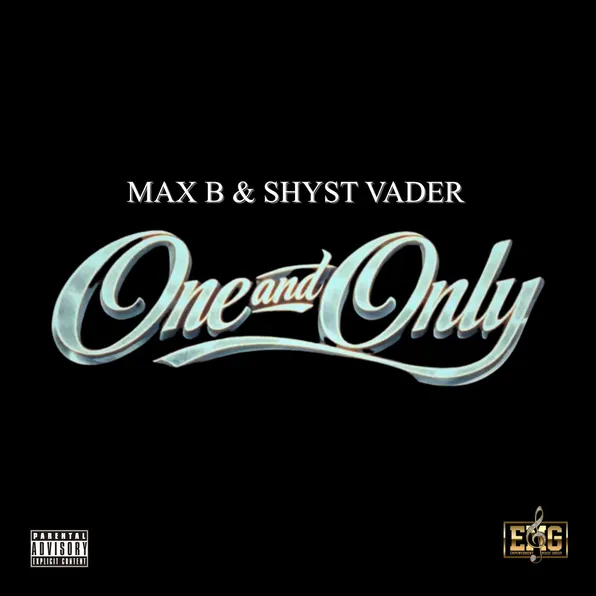 One And Only - Song by Max B ft. Shyst Vader