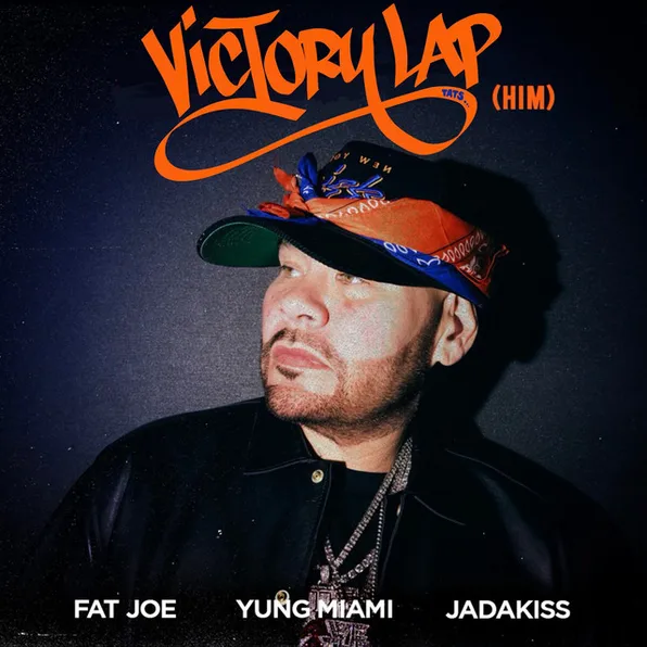 Victory Lap (Him) - Song by Fat Joe featuring Yung Miami & Jadakiss