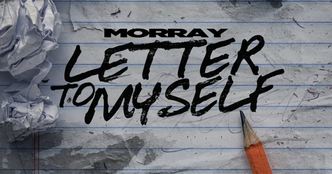 Morray Pours His Soul On "Letter To Myself"