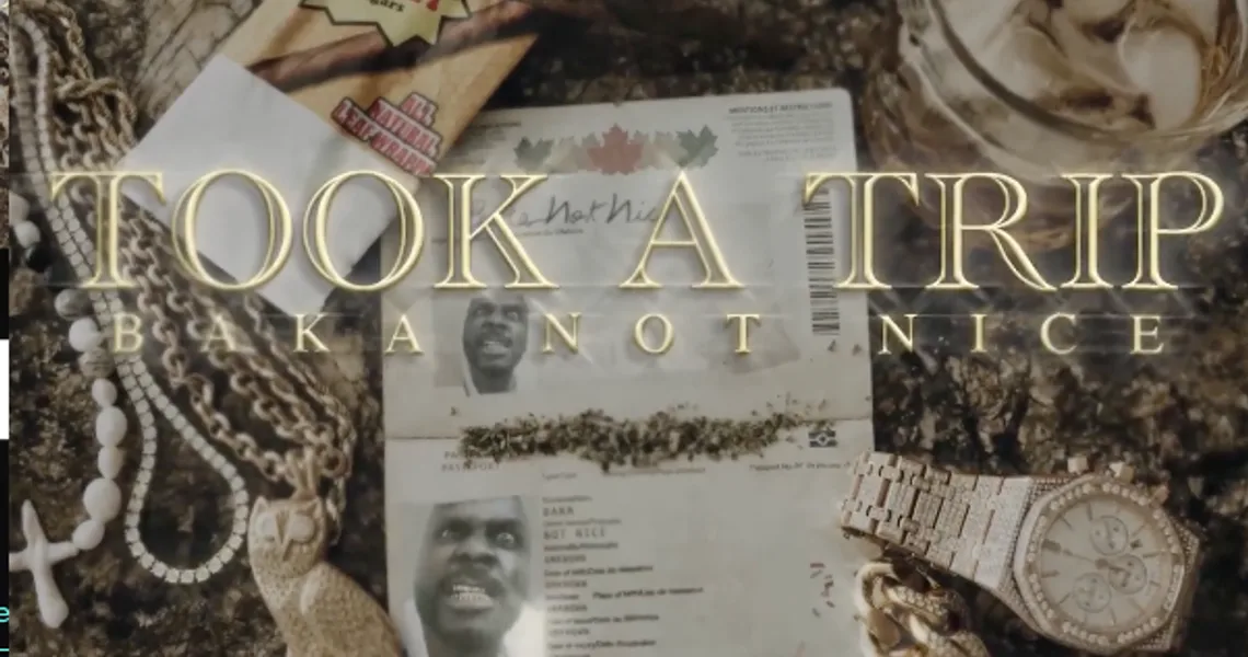 Baka Not Nice Drops Off New Single "Took A Trip"