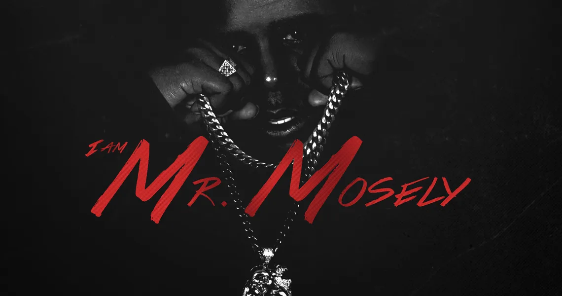 I Am Mr. Mosley