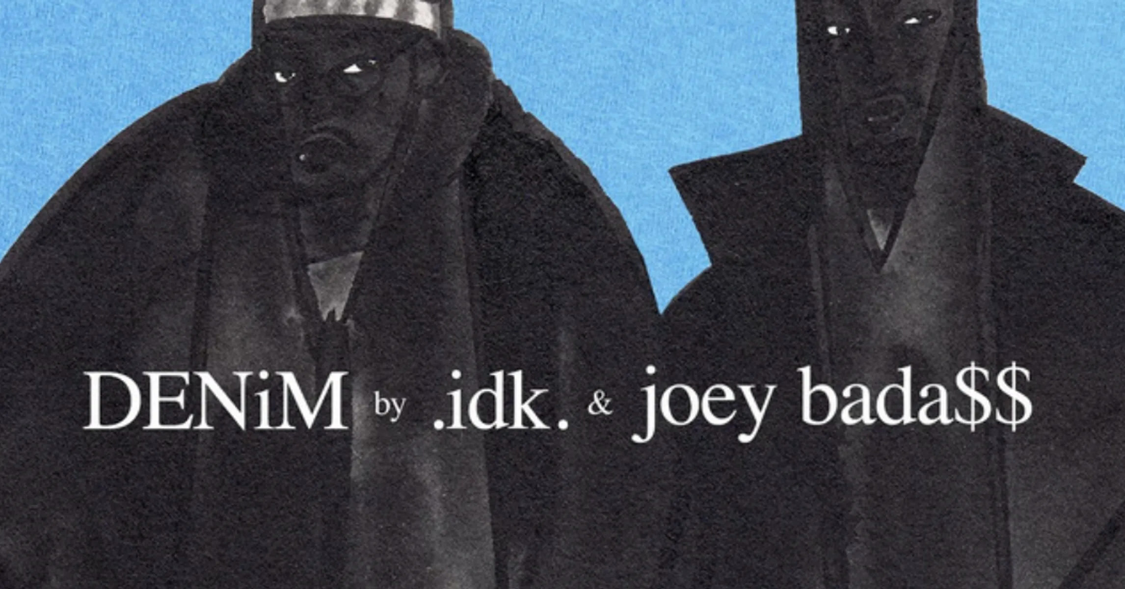 IDK And Joey Badass Team Up For New Single "Denim"