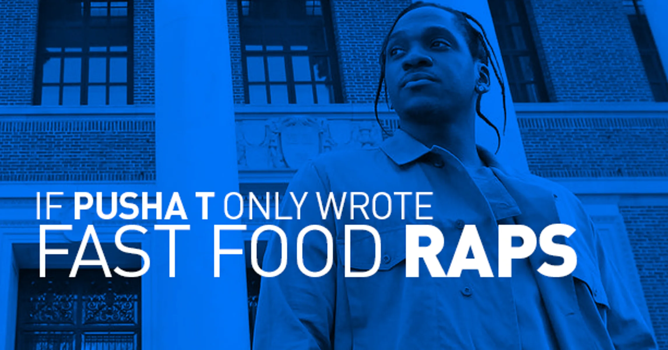 10 Pusha T Coke Raps Reimagined As Fast Food Raps