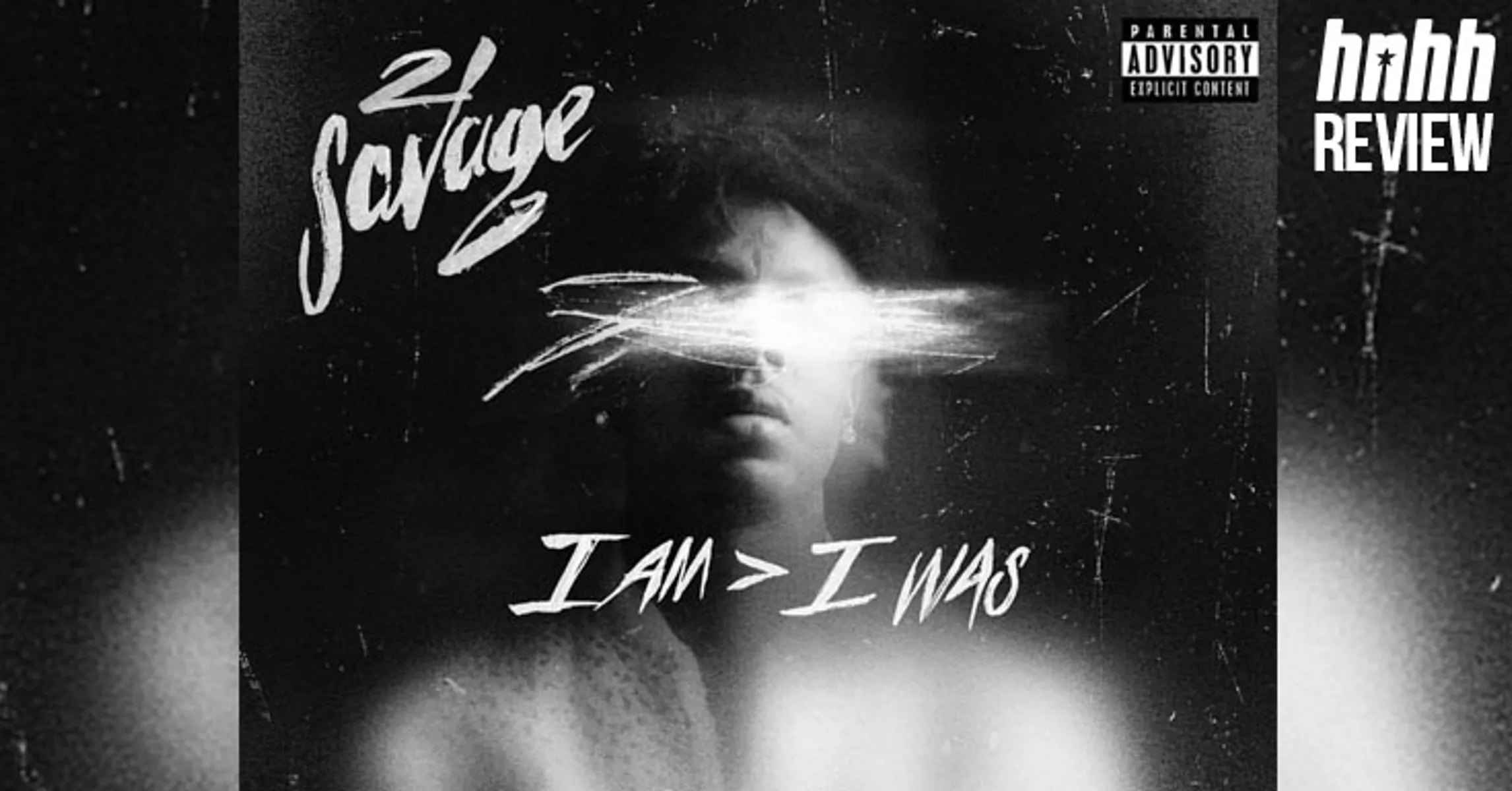 21 Savage "I Am > I Was" Review
