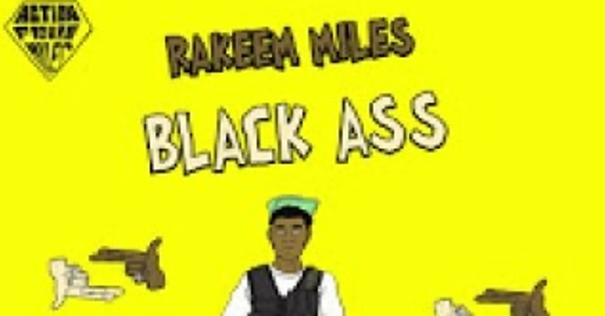 Rakeem Miles Is Back On "Black Ass"