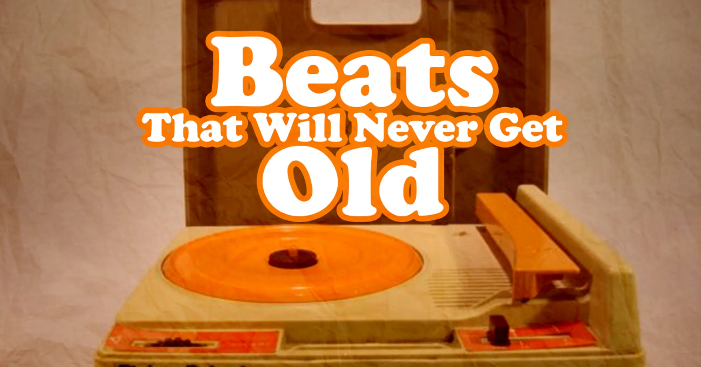50 Beats That Will Never Get Old