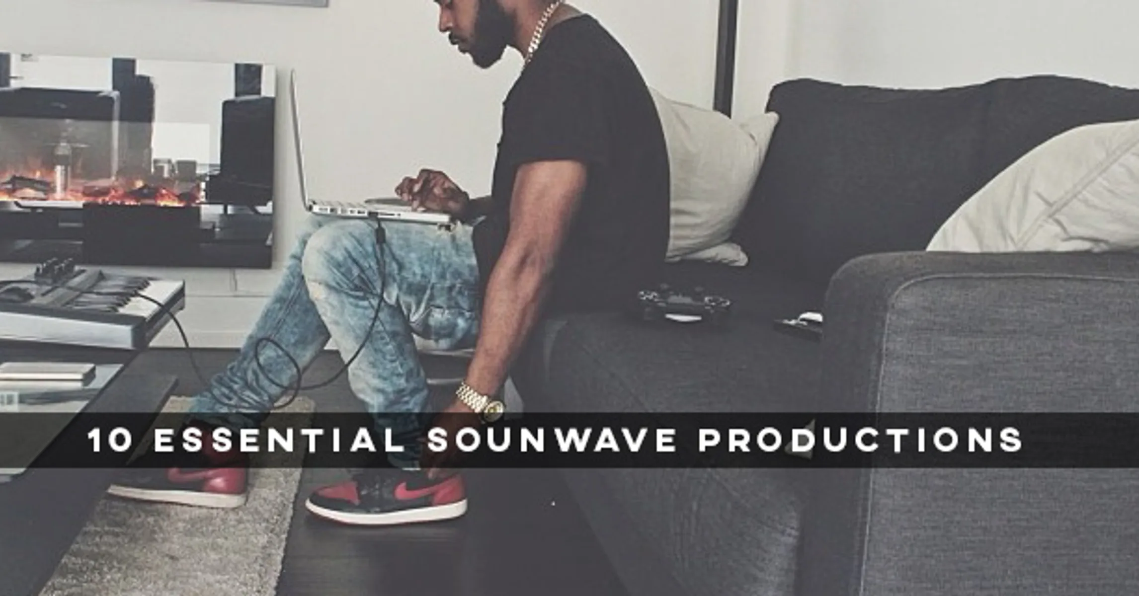 10 Essential Sounwave Productions