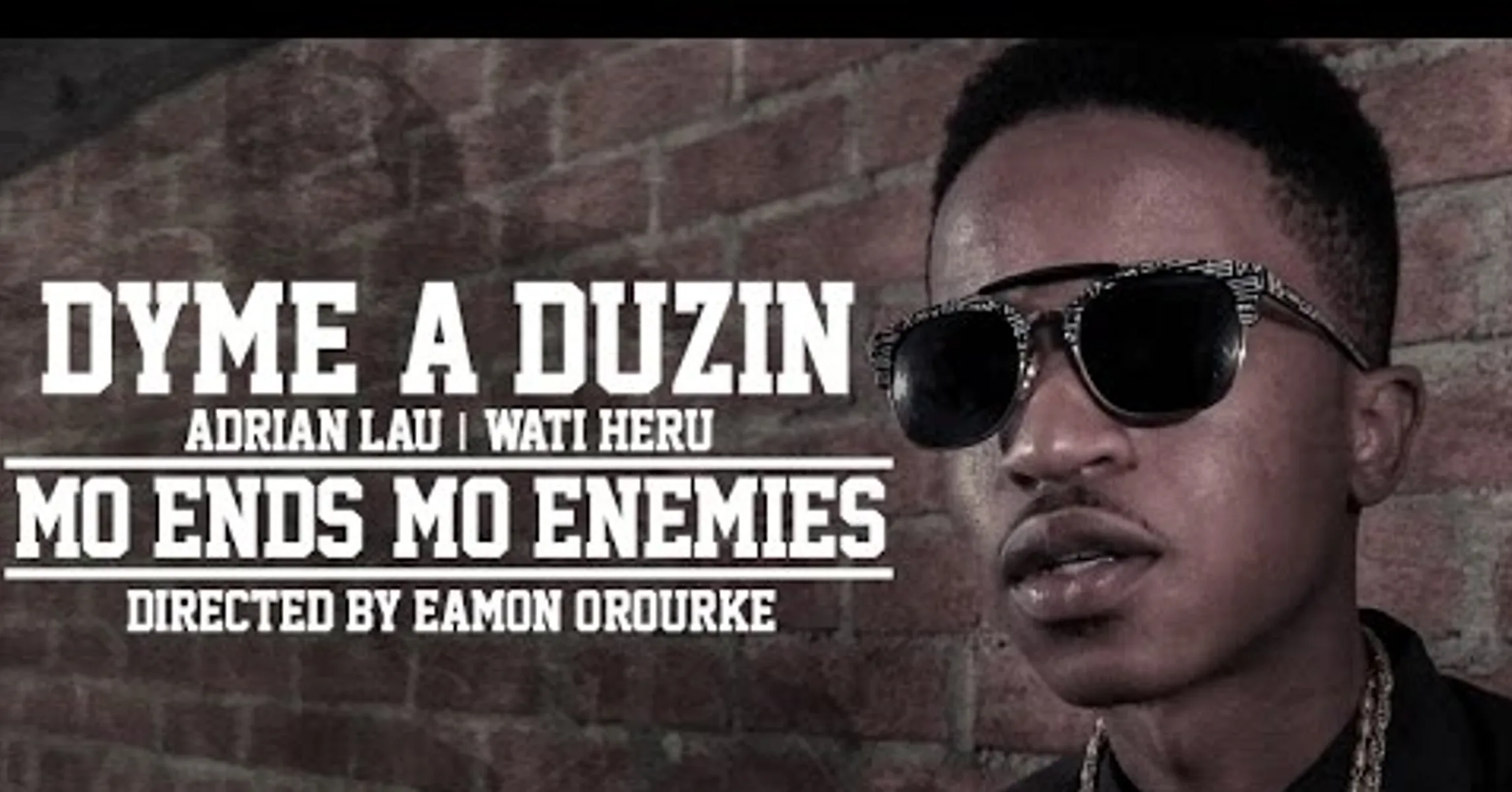 Dyme-A-Duzin Feat. Adrian Lau & Wati Heru "Mo Ends, Mo Enemies" Video