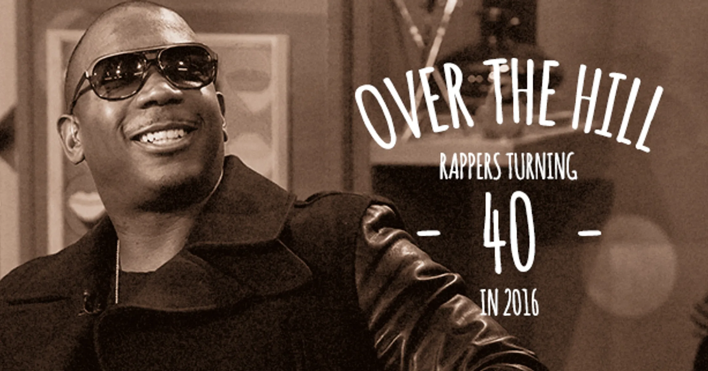 Over The Hill: Rappers Turning 40 In 2016