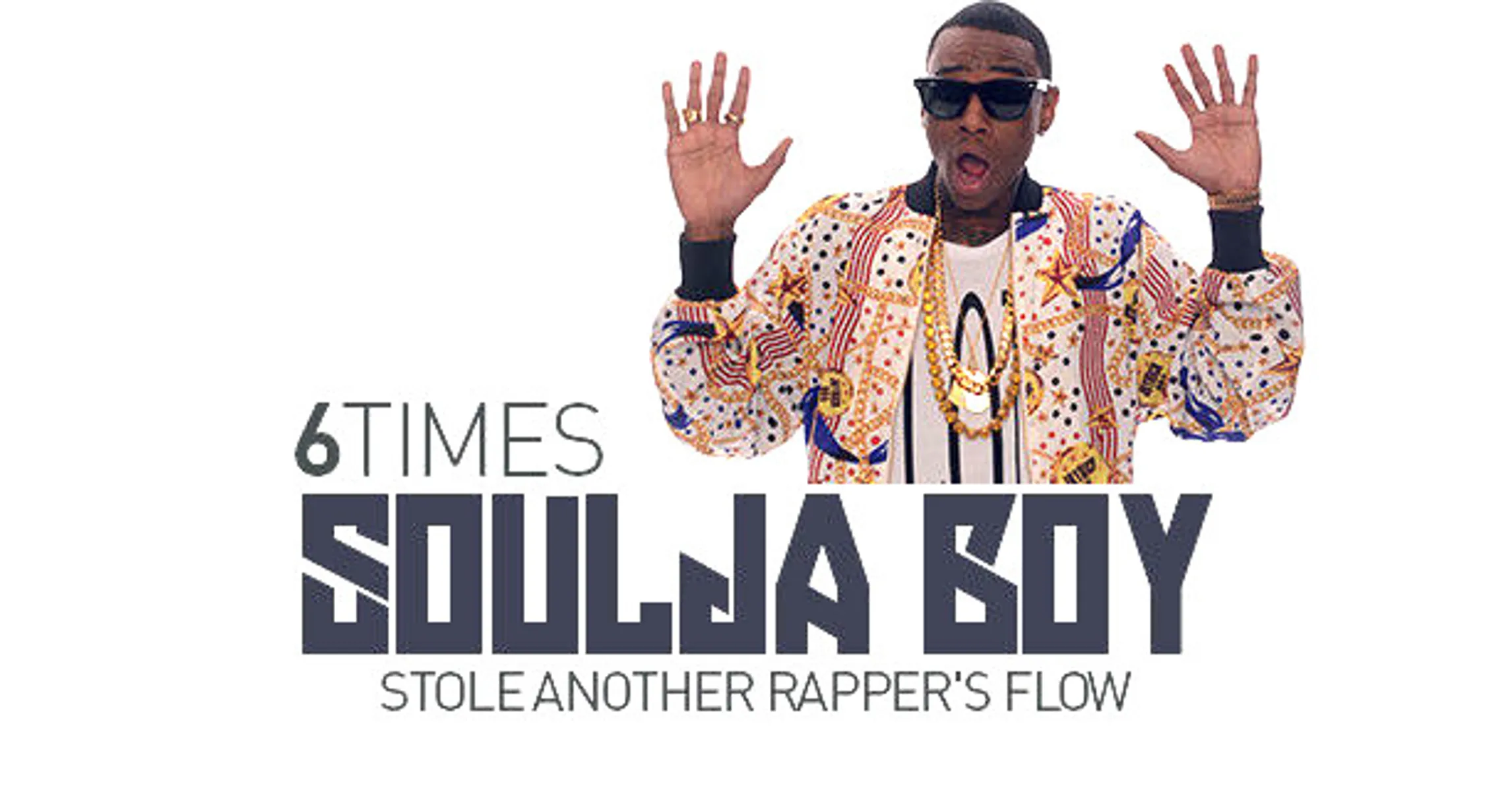 Soulja No Swiping: 6 Times Soulja Boy Stole Another Rapper's Flow
