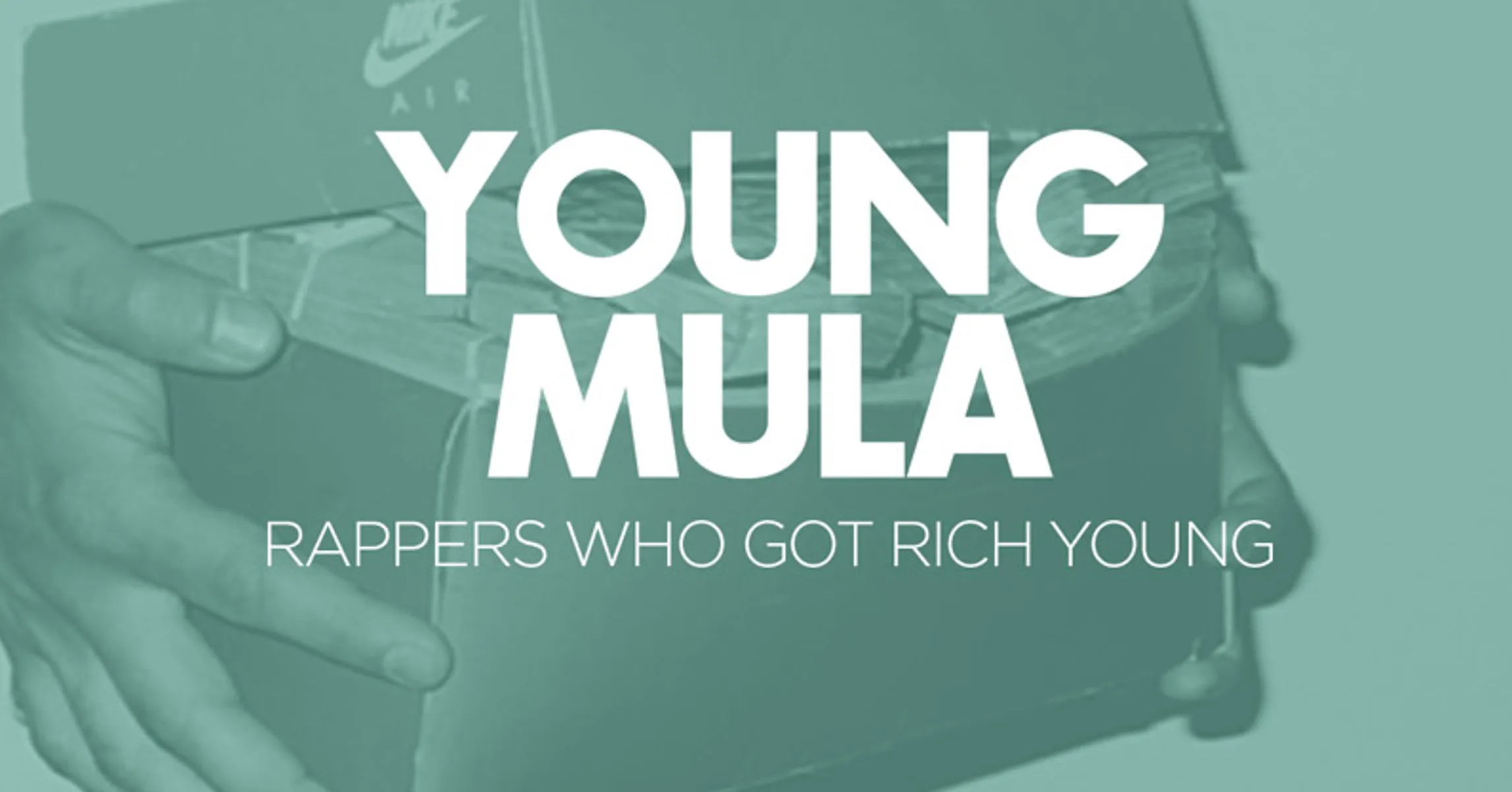 Young Mula: Rappers Who Got Rich Young