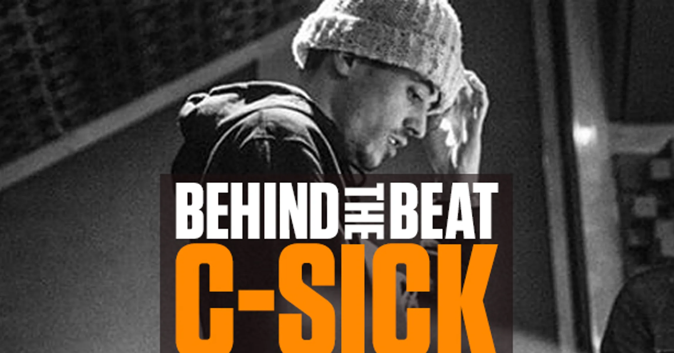 Behind The Beat: C-Sick