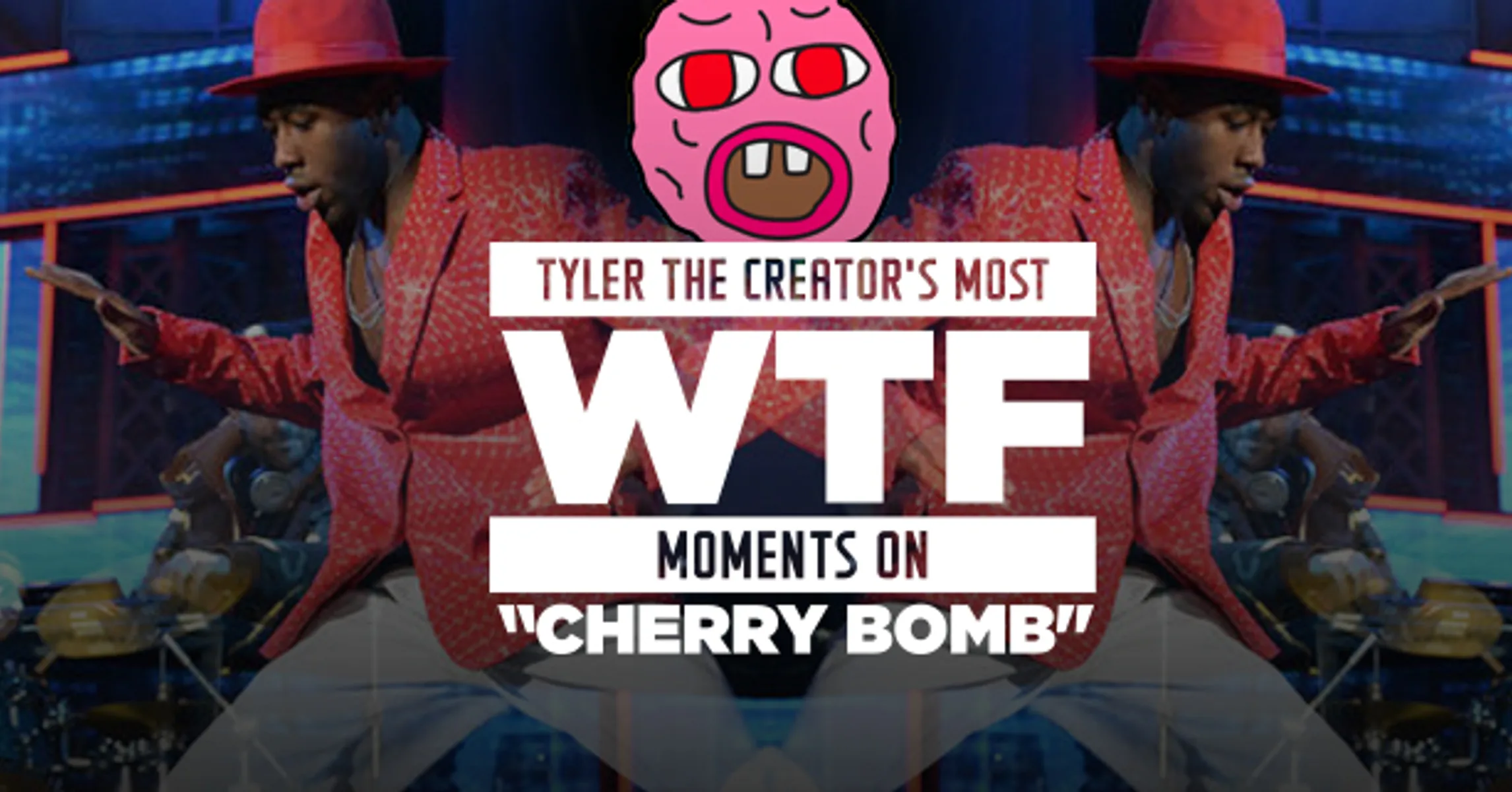 Tyler The Creator's Most WTF Moments On "Cherry Bomb"
