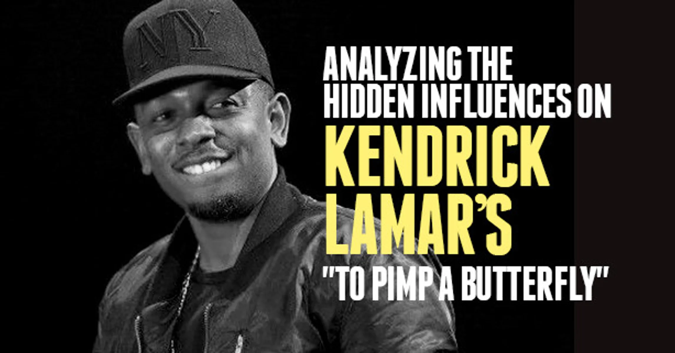 Analyzing The Hidden Influences On Kendrick Lamar's "To Pimp a Butterfly"