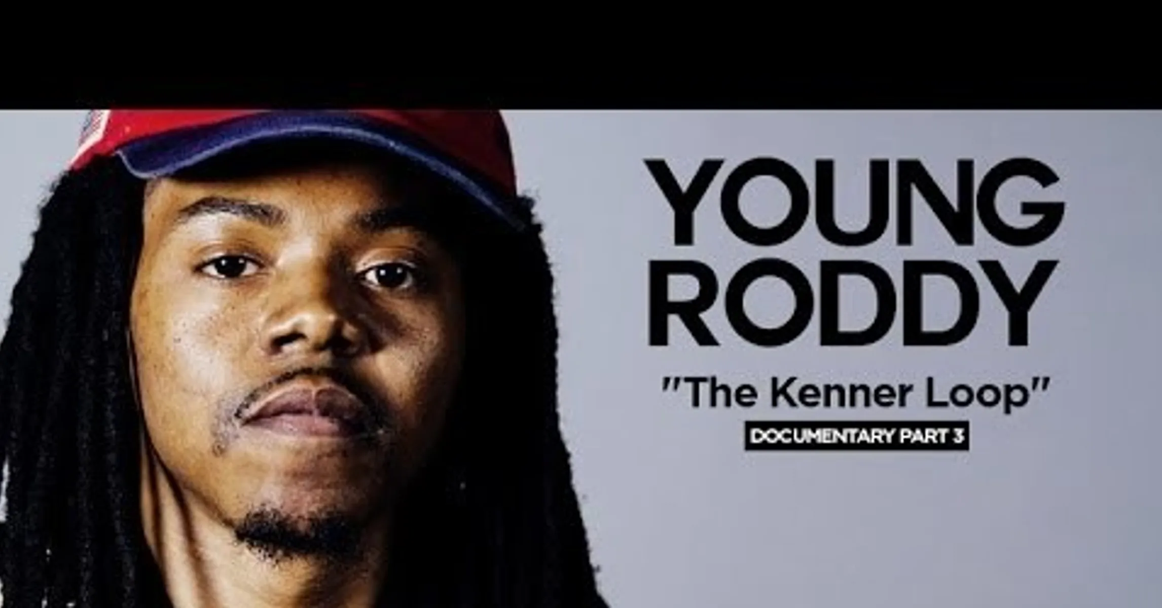Young Roddy "The Kenner Loop" Documentary (Part 3)