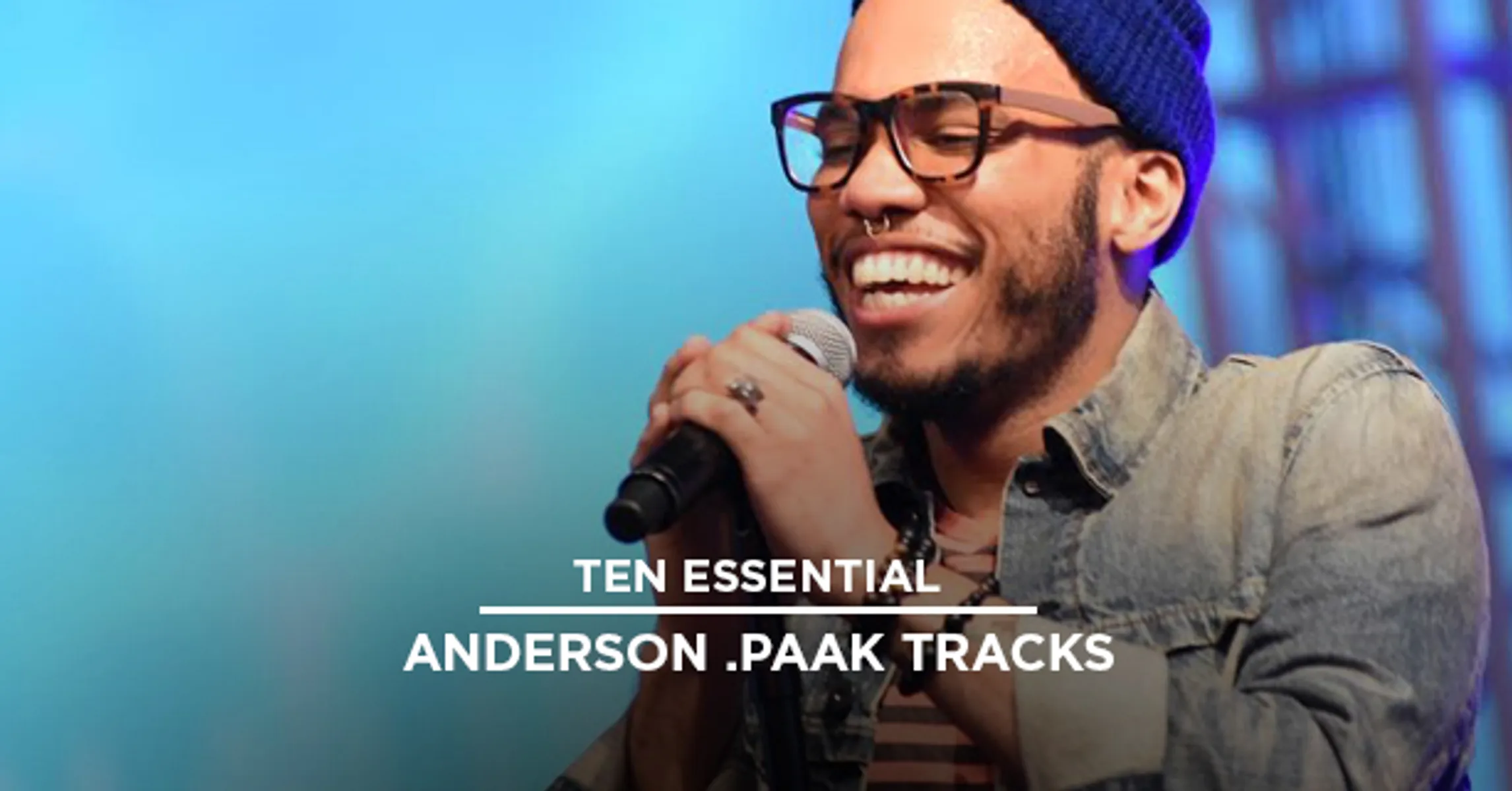10 Essential Anderson .Paak Tracks