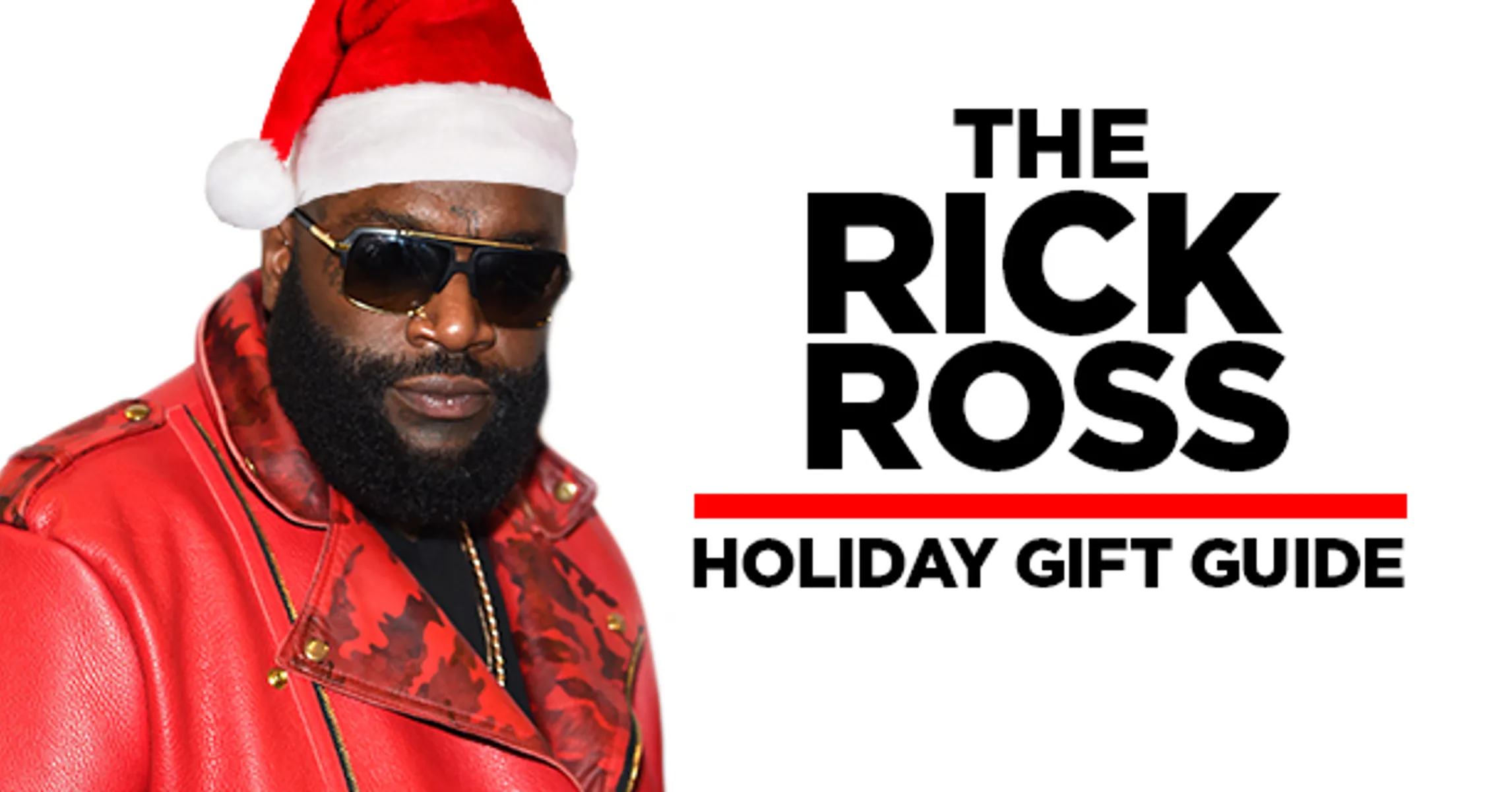 The Rick Ross Holiday Gift Guide