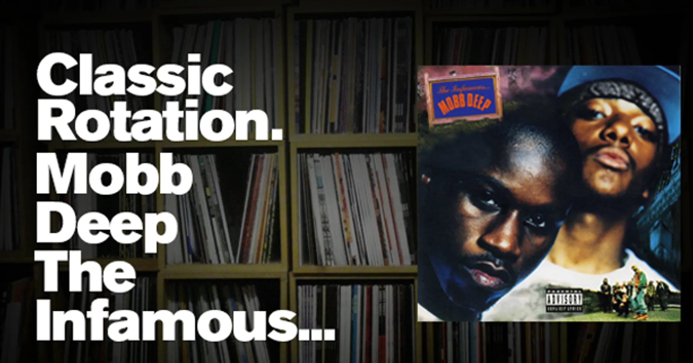 Classic Rotation: Mobb Deep's "The Infamous"