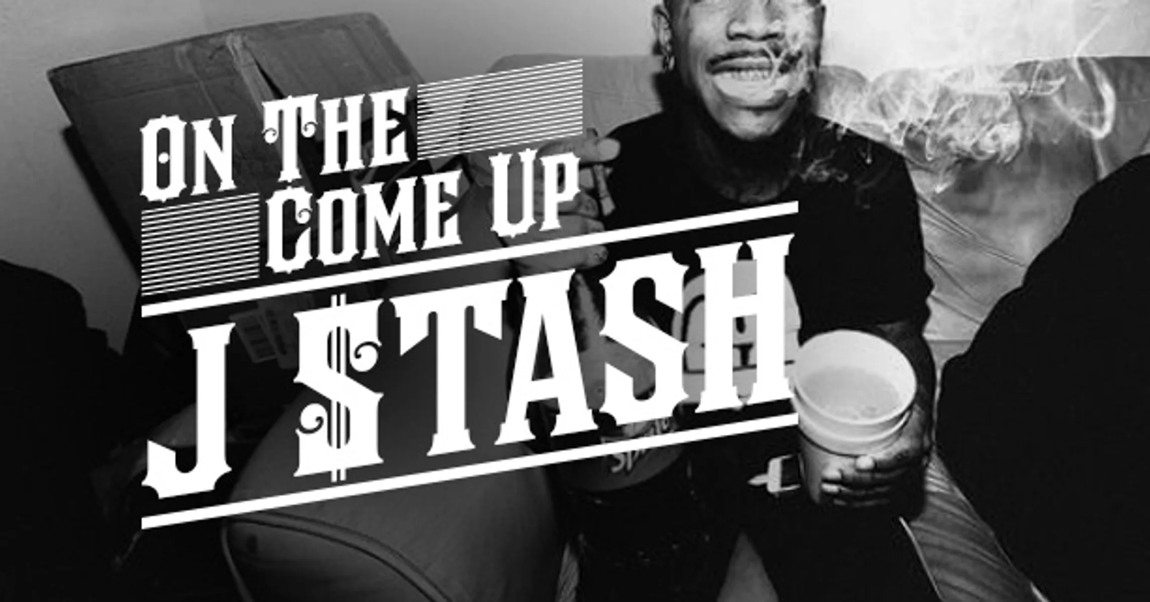 On The Come Up: J $tash