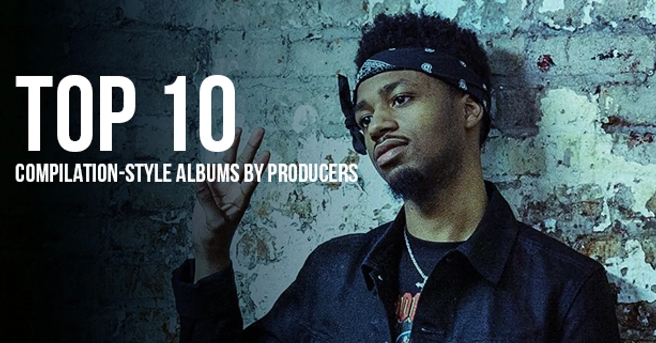 Top 10 Compilation-Style Albums By Producers