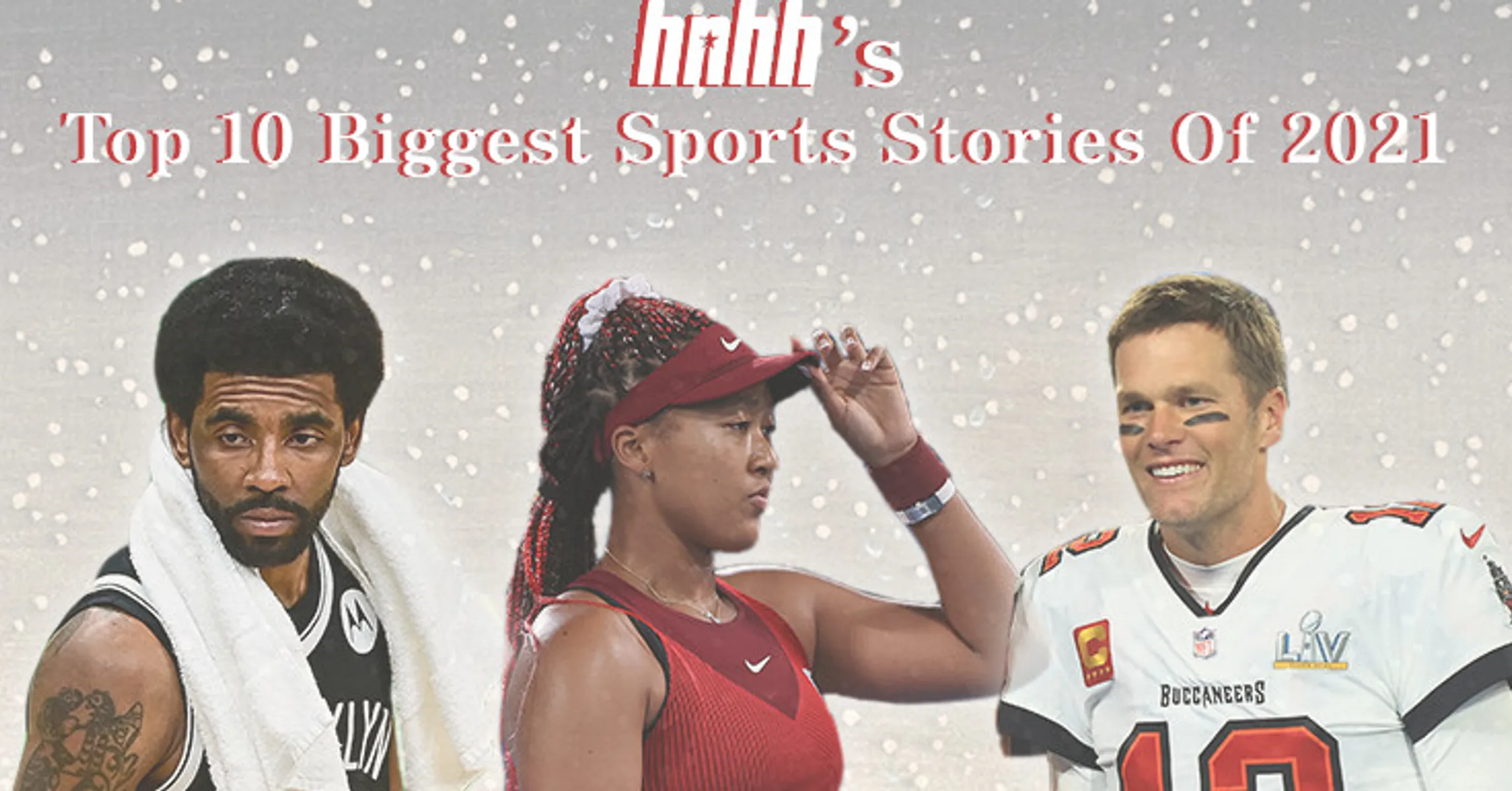 Top 10 Biggest Sports Stories Of 2021