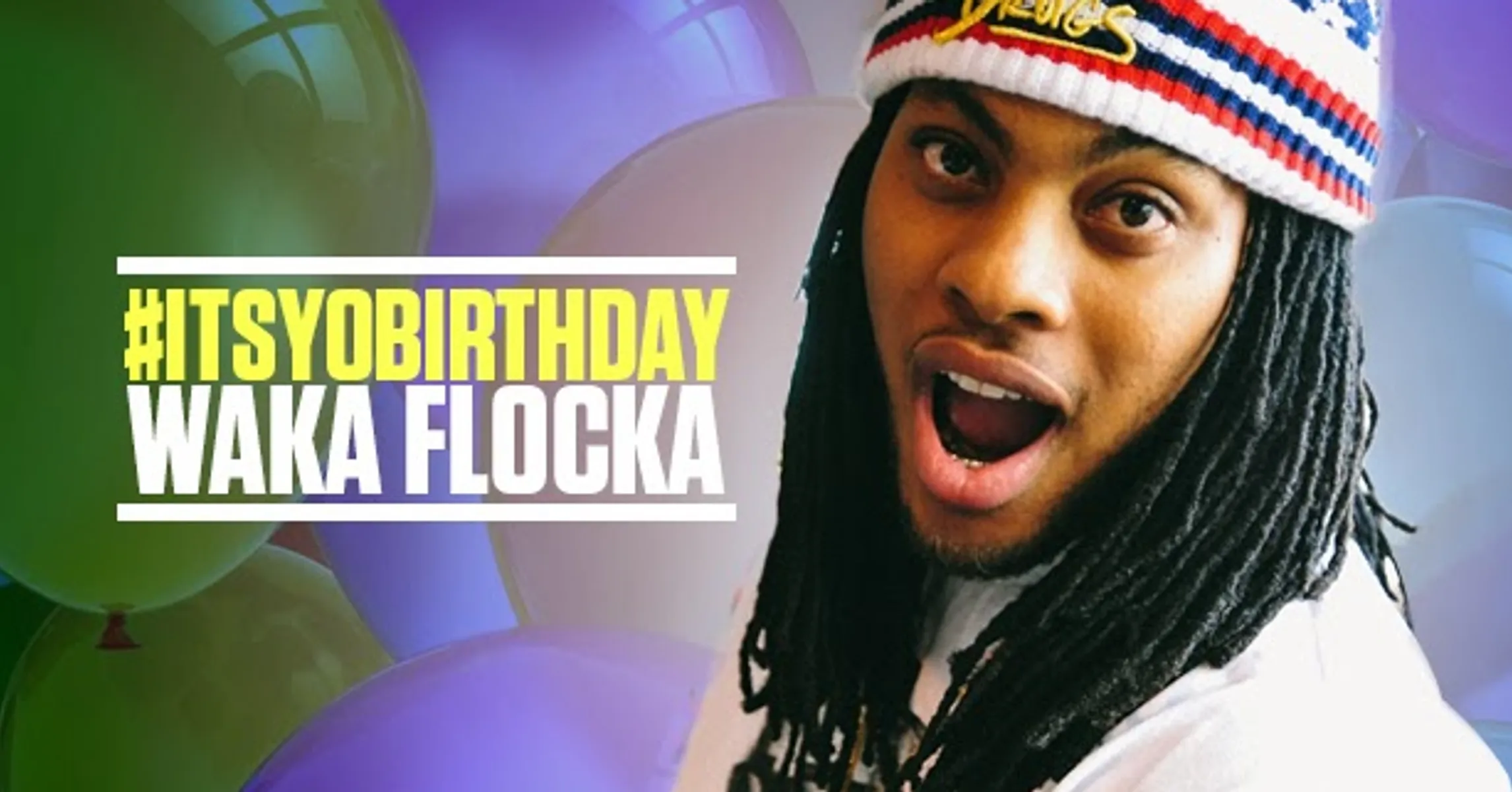 It's Yo Birthday: Waka Flocka's Top 21 Tracks