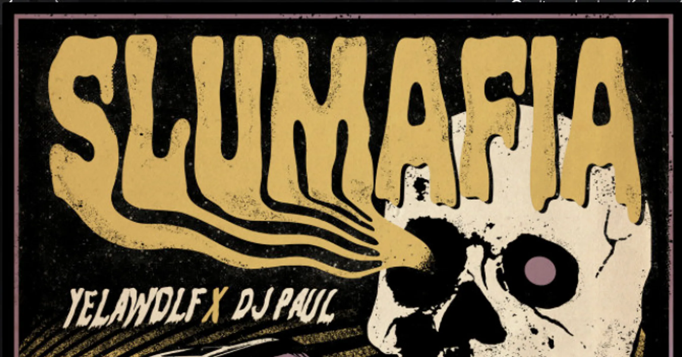 Yelawolf & DJ Paul Unite For "Slumafia"
