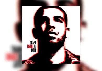 How Drake's "Thank Me Later" Became A Classic