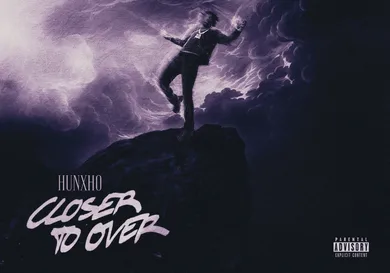Hunxho Falls Back On New Single "Closer To Over"