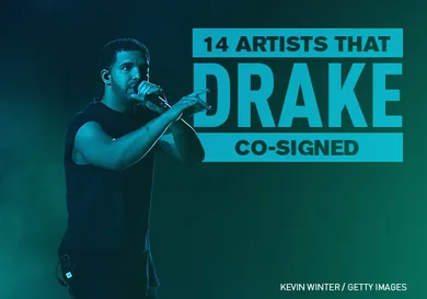 14 Artists That Drake Co-Signed