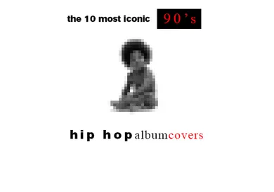 The 10 Most Iconic '90s Hip-Hop Album Covers