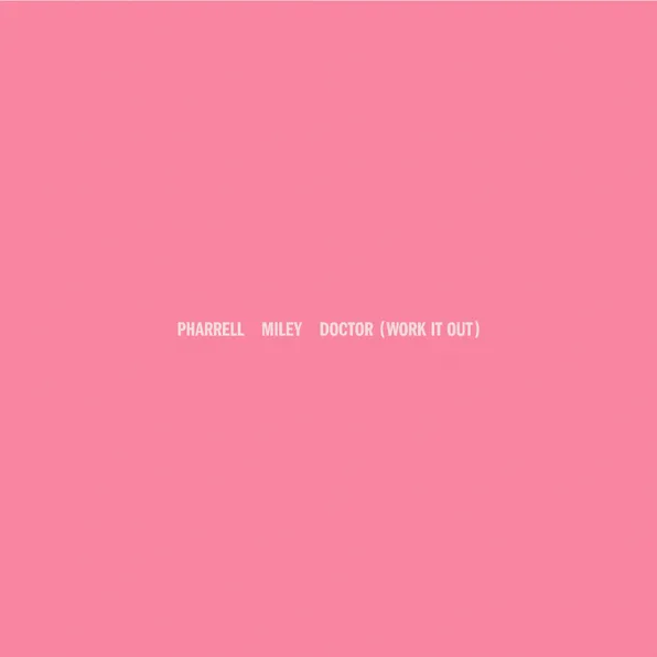 Pharrell Williams & Miley Cyrus Team Up For "Doctor (Work It Out)"