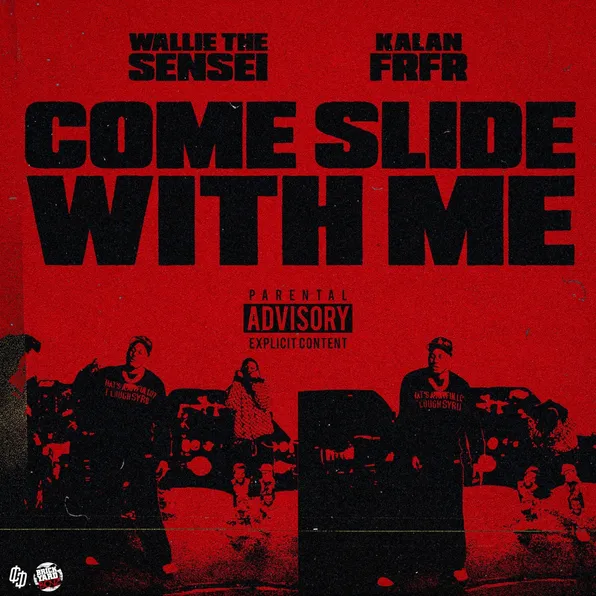 Wallie The Sensei Asks "Come Slide Wit Me" & Kalan.FrFr On "New" Single ...