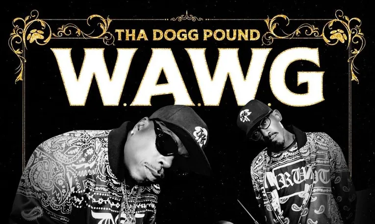 Tha Dogg Pound Reunite For Celebratory "W.A.W.G. (We All We Got)" With ...