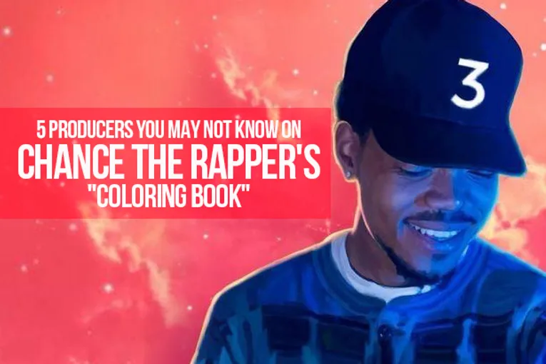5 Producers You May Not Know On Chance The Rapper's "Coloring Book"