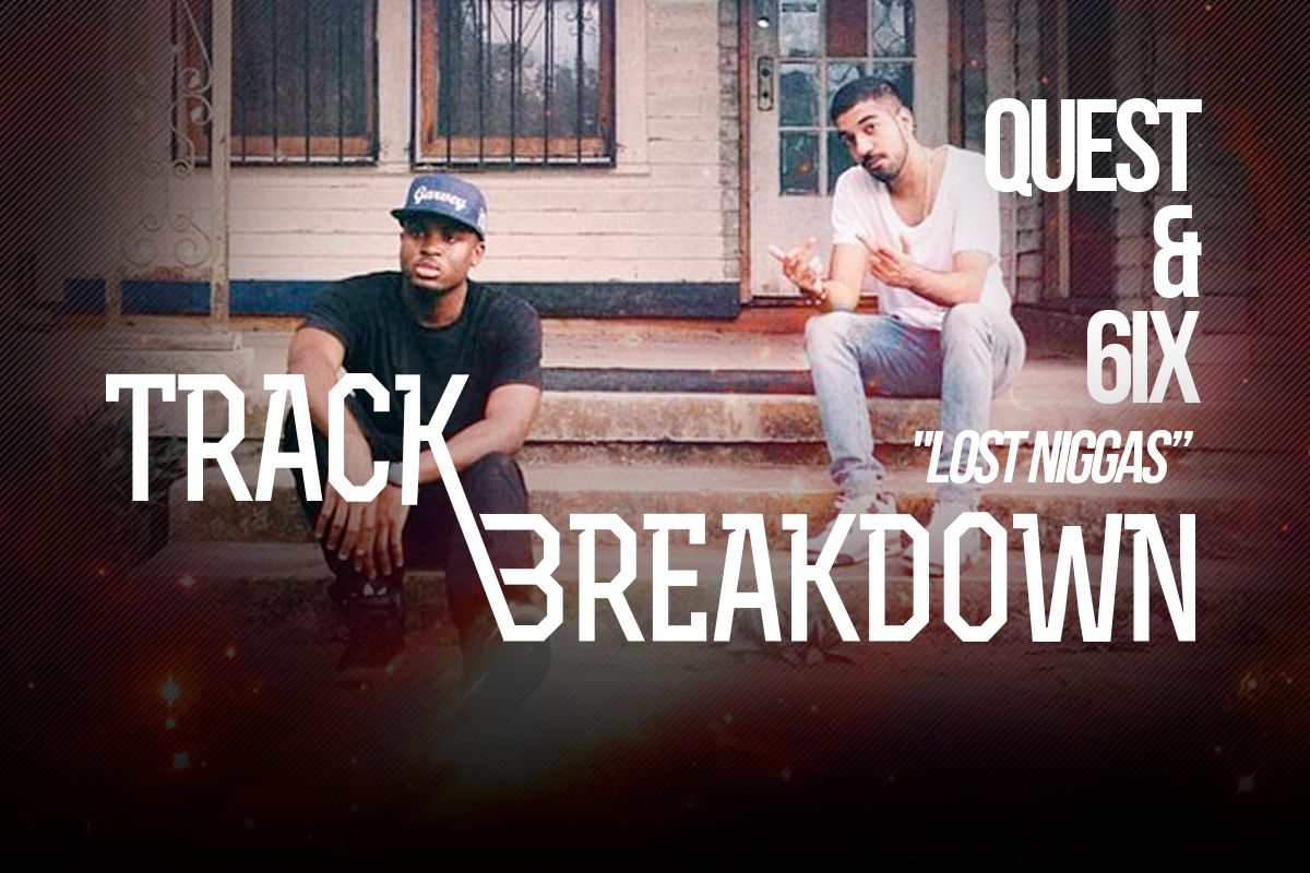 Track Breakdown: Talking To QuESt & 6ix On "Lost Niggas"