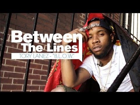 Between The Lines: Tory Lanez Breaks Down "B.L.O.W." Lyrics