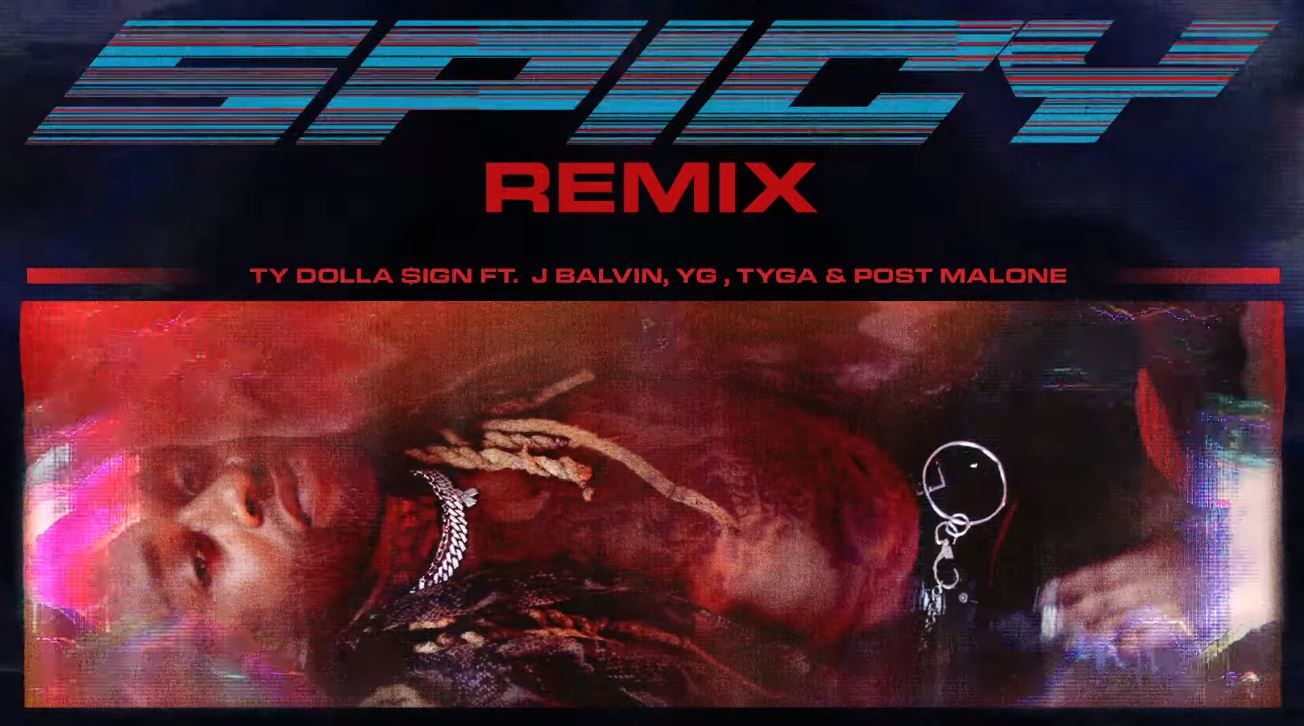 Ty Dolla $ign Adds YG, Tyga, & J Balvin To "Spicy (Remix)"